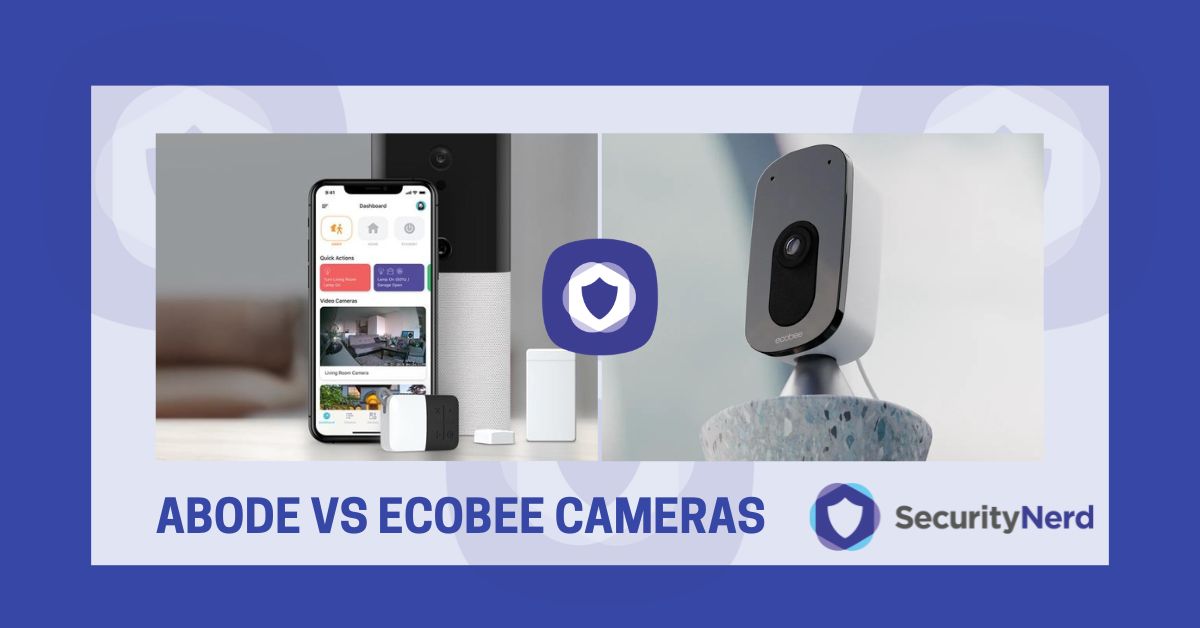 Abode vs Ecobee Cameras | SecurityNerd