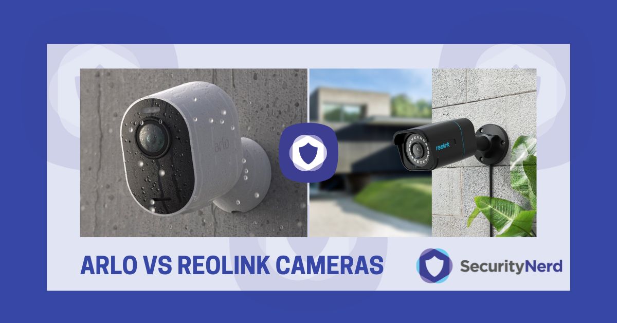 Arlo Vs Reolink Cameras Securitynerd