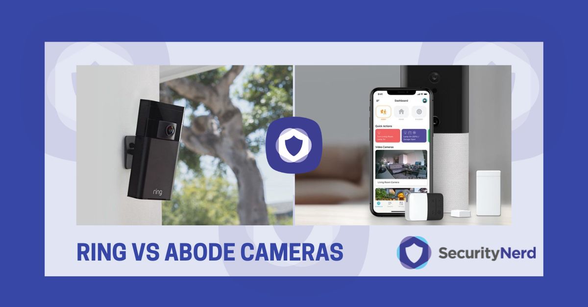 Ring vs Abode Cameras | SecurityNerd